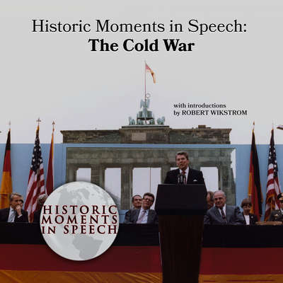 The Cold War | Historic Moments in Speech